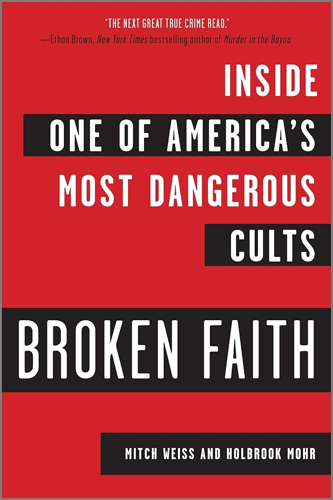 Broken Faith: Inside One of America's Most Dangerous Cults – We Are LIT!